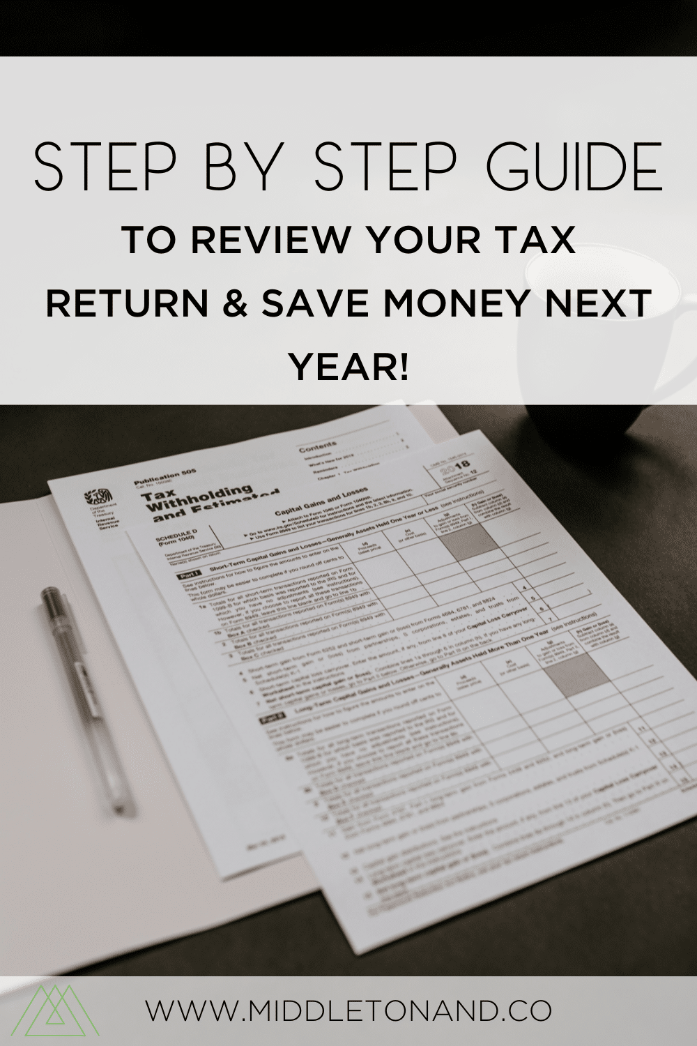 Step by Step Guide To Review Your Tax Return From Last Year - Middleton ...